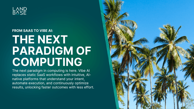 What is Vibe AI (2025 Guide) | Landbase